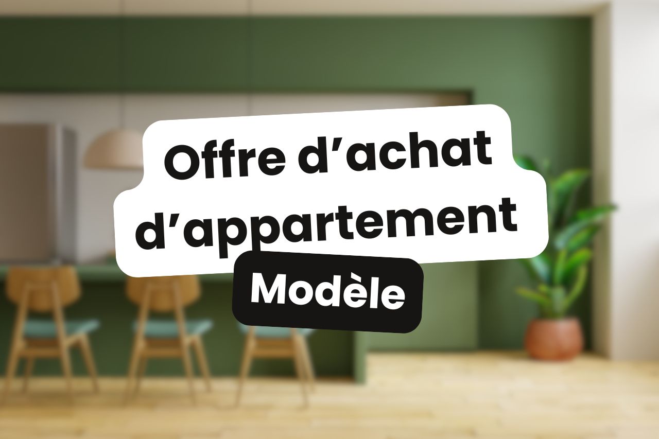 Modèle d'offre achat d'appartement : lettre à remplir